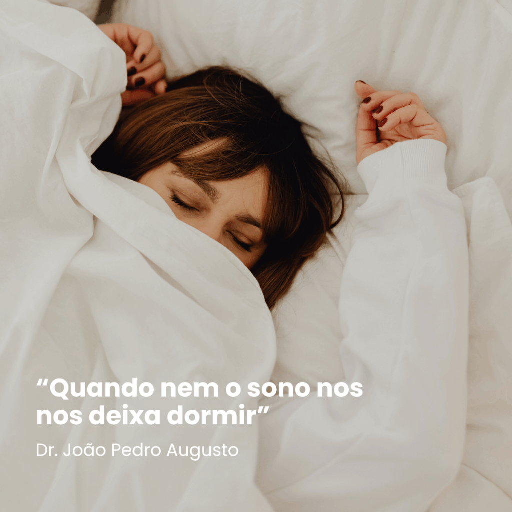 Quando nem o sono nos deixa dormir - Grupo DiaSaúde